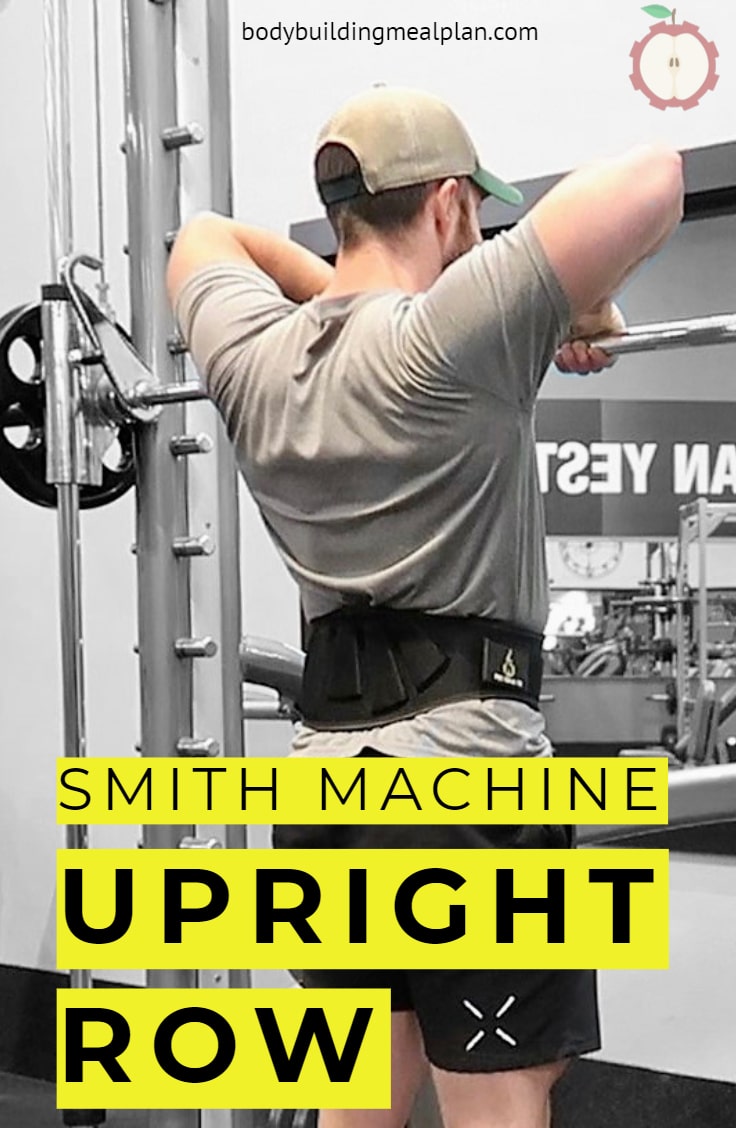 How To Do A Smith Machine Upright Row - Nutritioneering