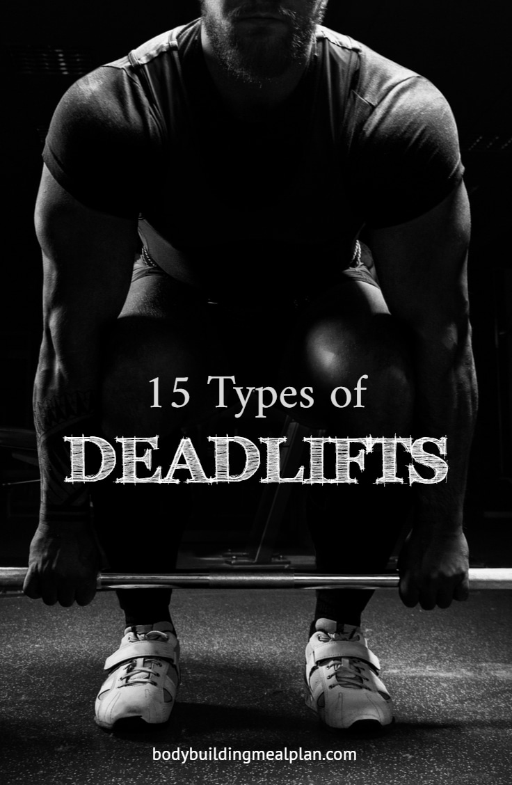 15 Types of Deadlifts and What They Work